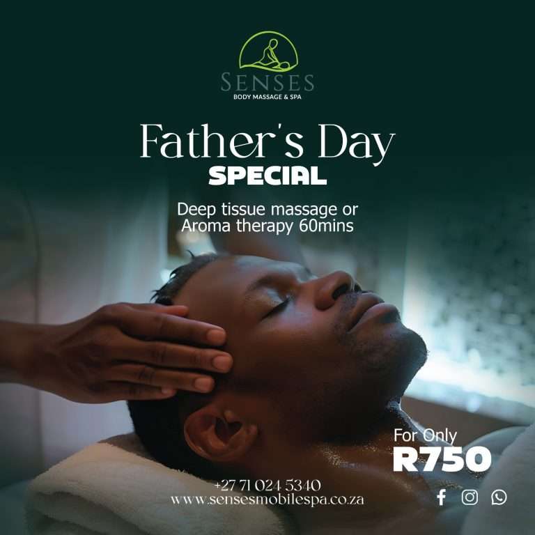 Father’s Day Special – Just R750! - Senses Mobile Body Massage & Spa